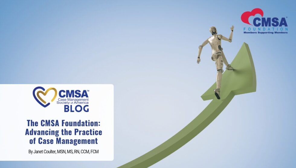 The CMSA Foundation: Advancing the Practice of Case Management - CMSA
