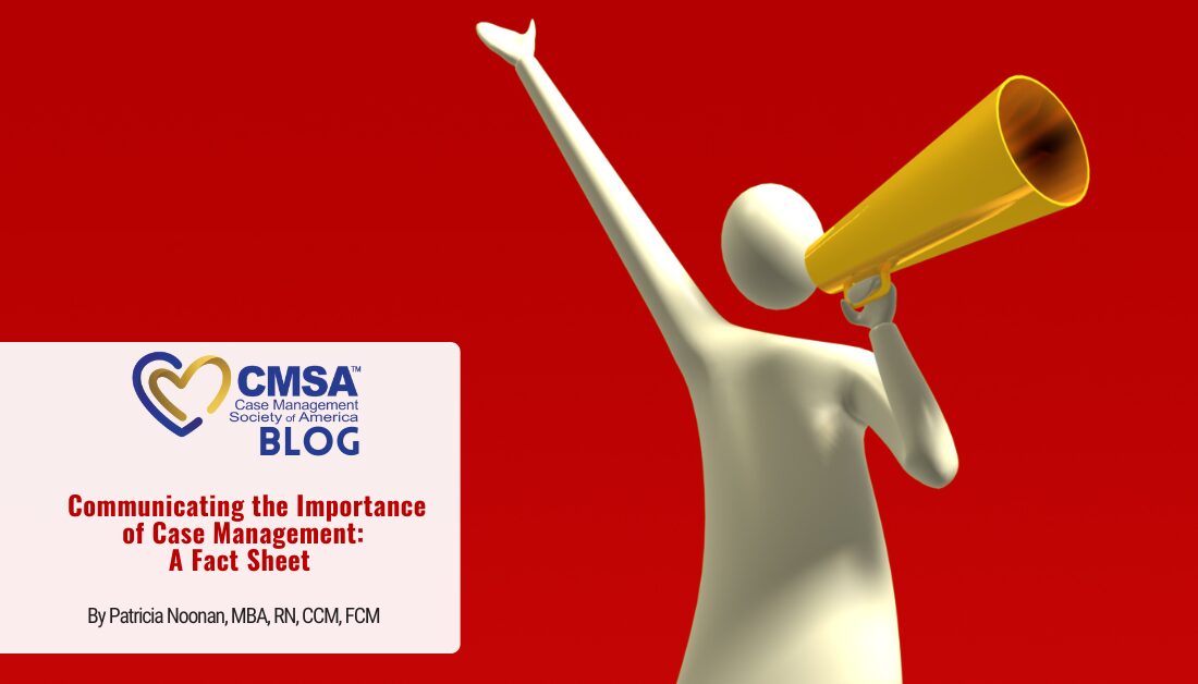 Communicating the Importance of Case Management: A Fact Sheet - CMSA