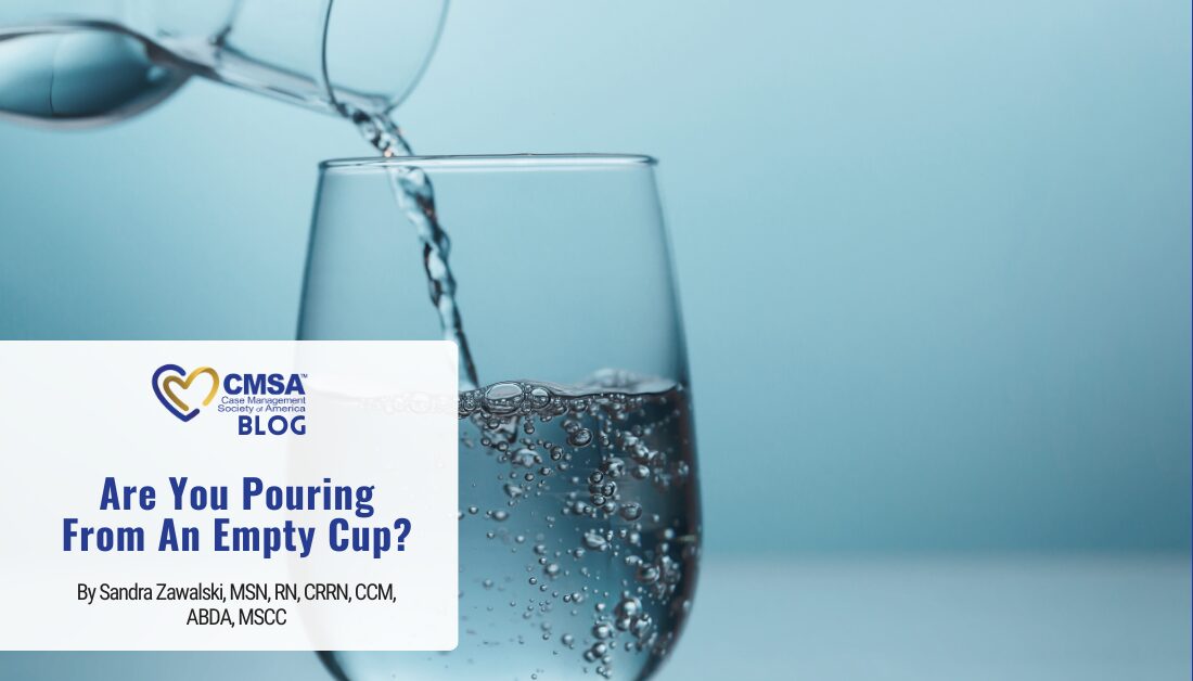 Are You Pouring From An Empty Cup? - CMSA