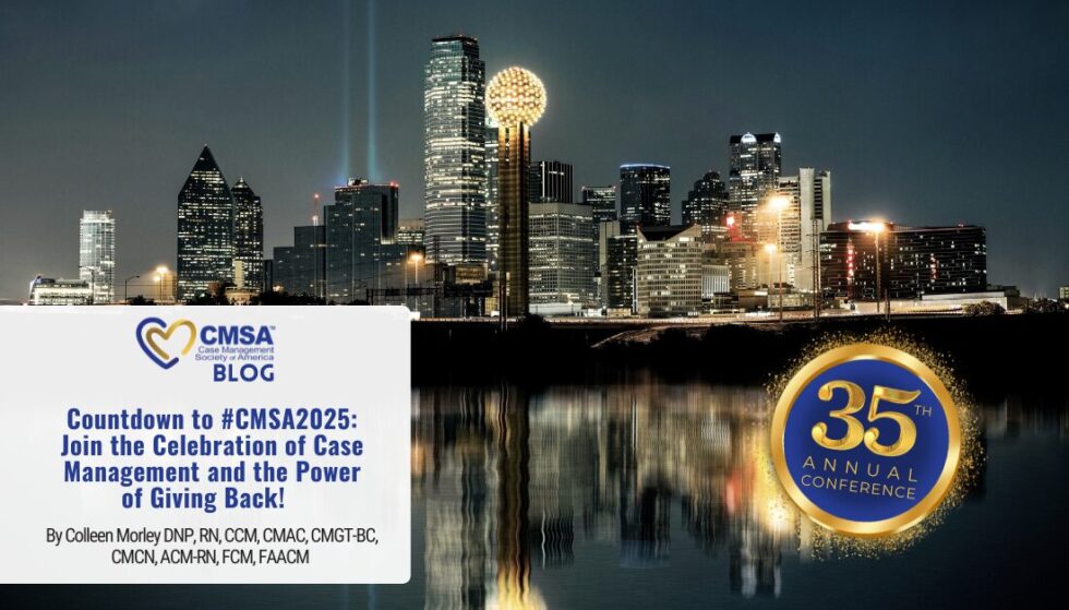 Countdown to CMSA 2025: Join the Celebration of Case Management and the ...